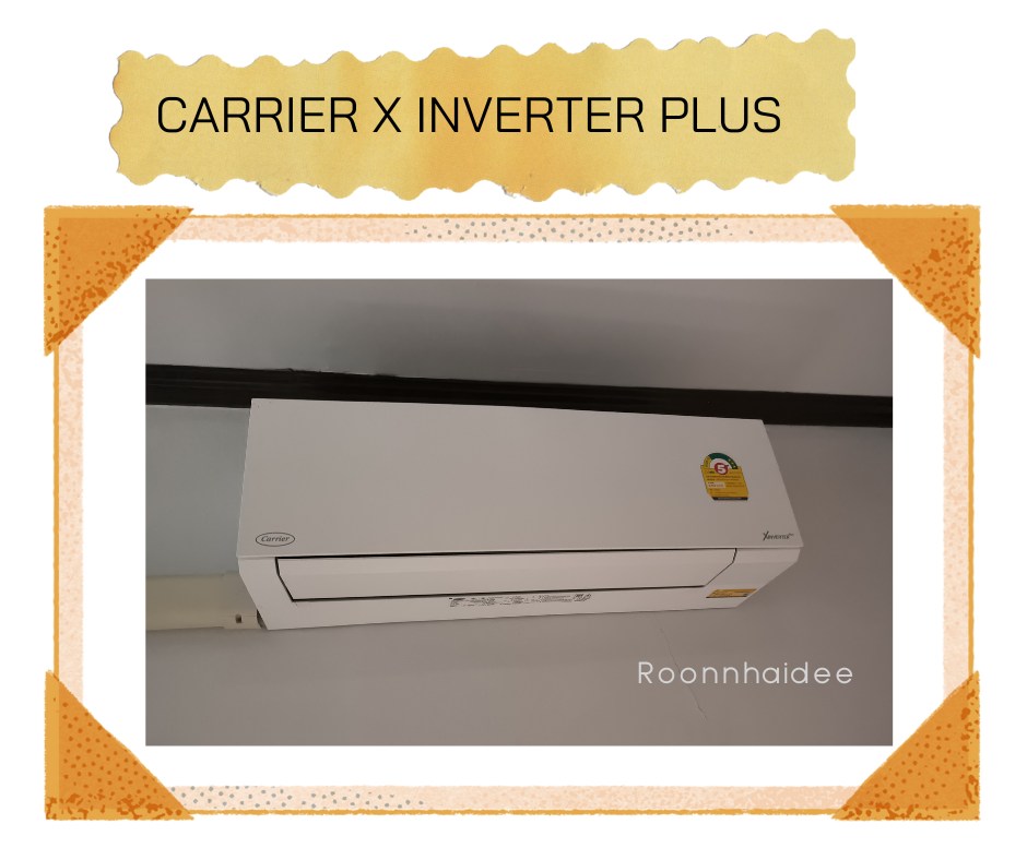 รีวิวแอร์ติดผนัง CARRIER X INVERTER PLUS และ Daikin FTM Super Cool Series - roonnhaidee